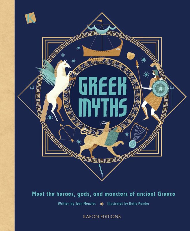 GREEK MYTHS MEET THE HEROES, GODS, AND MONSTERS OF ANCIENT GREECE ...